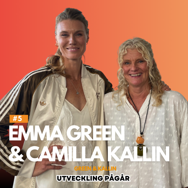 #5 Emma Green & Camilla Kallin: Livet i världseliten, prestationsångest ...
